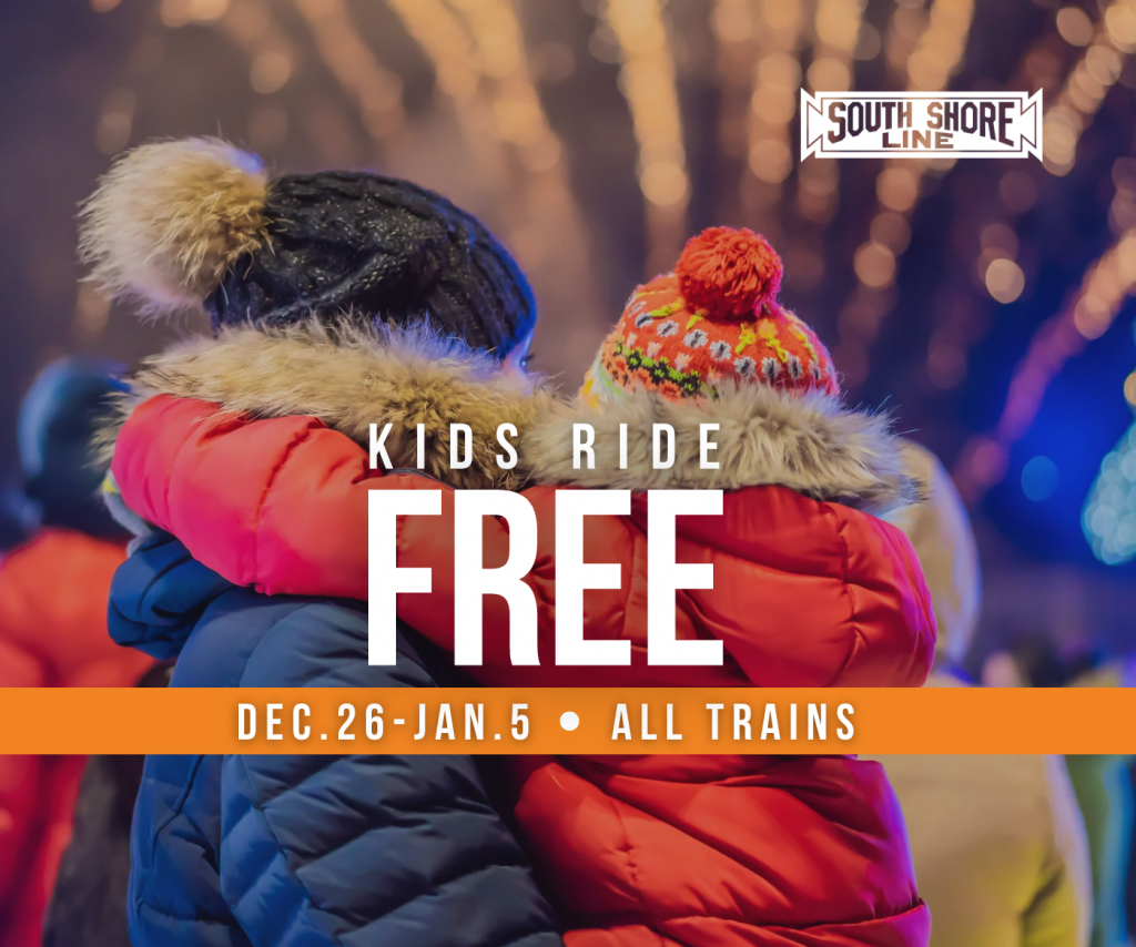 South Shore Line’s Kids Ride Free Program Makes Holiday Travel Even ...